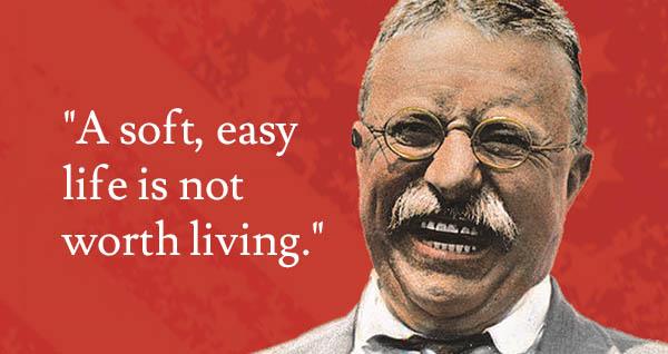 Theodore Roosevelt Quotes: 21 Of The Most Memorable